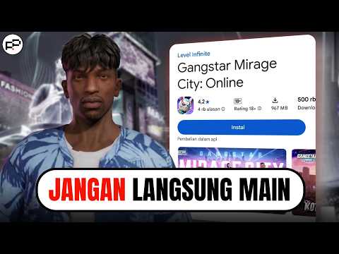 Sebelum kalian Main game Gangstar Mirage City atau GTA versi Tencent