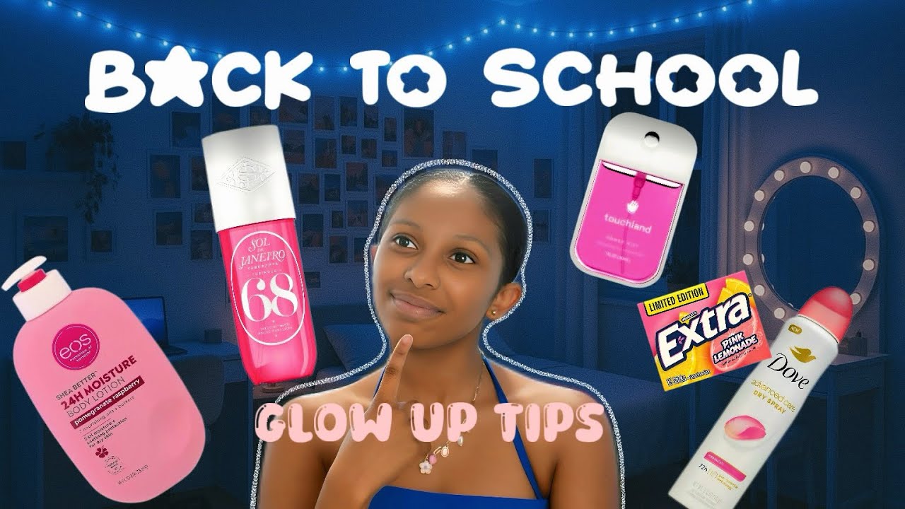 BACK TO SCHOOL GLOW-UP TIPS - YouTube