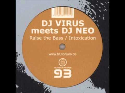 DJ Virus meets DJ Neo - Intoxication (Original Mix) - YouTube
