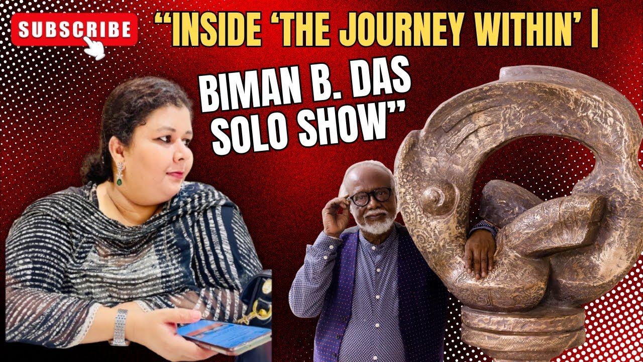 Inside ‘The Journey Within’ | Padma Shri Biman B. Das Solo Exhibition ...