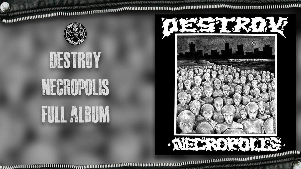 Destroy - Necropolis (Full Album) - YouTube