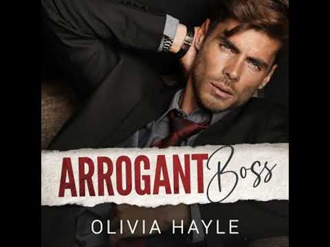 Arrogant Boss - Olivia Hayle