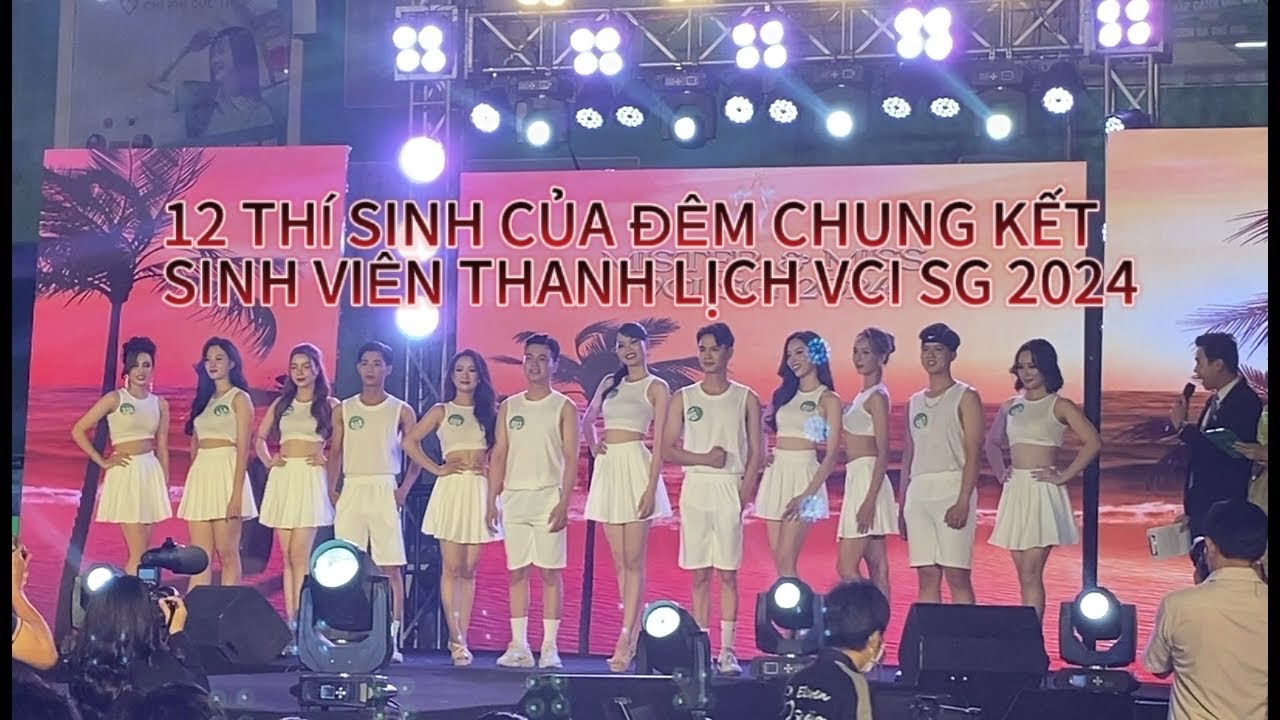 12 THÍ SINH CỦA ĐÊM CHUNG KẾT SINH VIÊN THANH LỊCH VCI SG 2024 - YouTube