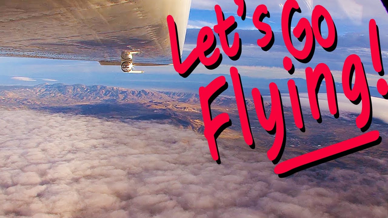 Let's Go Flying: Mammoth to Camarillo - YouTube