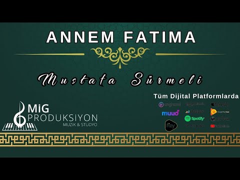 Annem Fatıma (r.a) | Mustafa SÜRMELİ