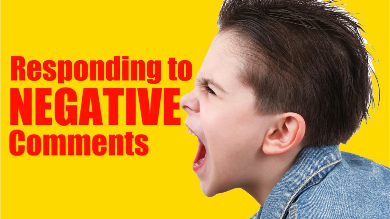 Responding to NEGATIVE Comments - YouTube