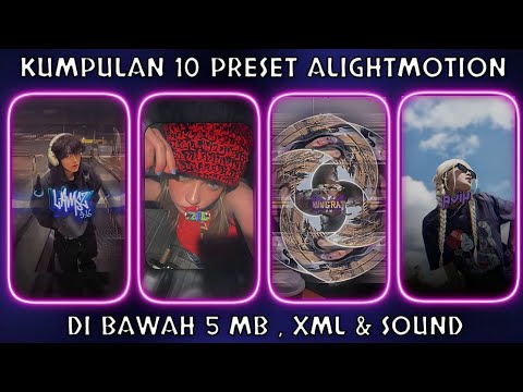 KUMPULAN 10 PRESET ALIGHTMOTION SOUND MENGKANE & KANE DI BAWAH 5 MB,XML & SOUND 2023 TERBARU ...