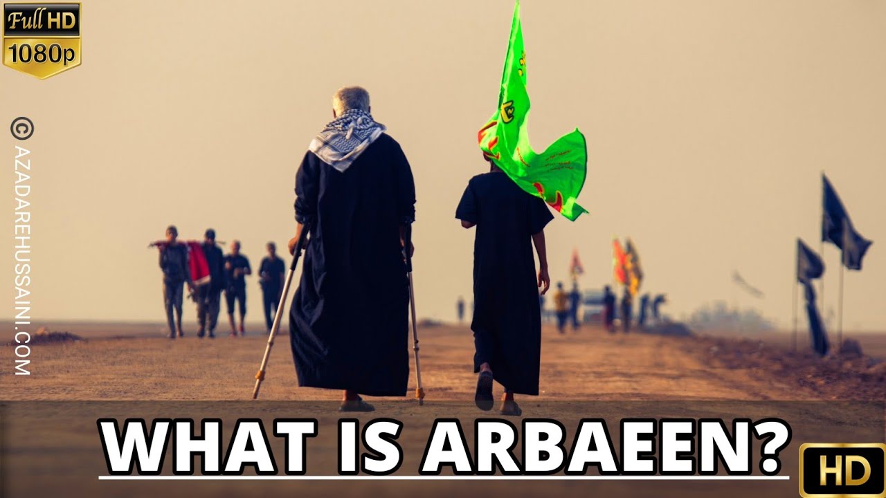 What Is Arbaeen | Arbaeen Kya Hai | Najaf Se Karbala Walk | Safar e ...