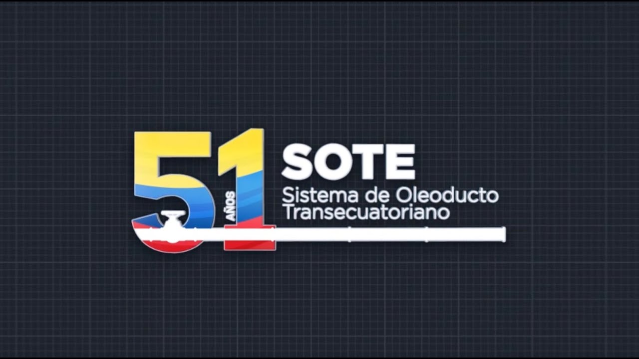 El Sistema de Oleoducto Transecuatoriano (SOTE), cumple 51 años - YouTube