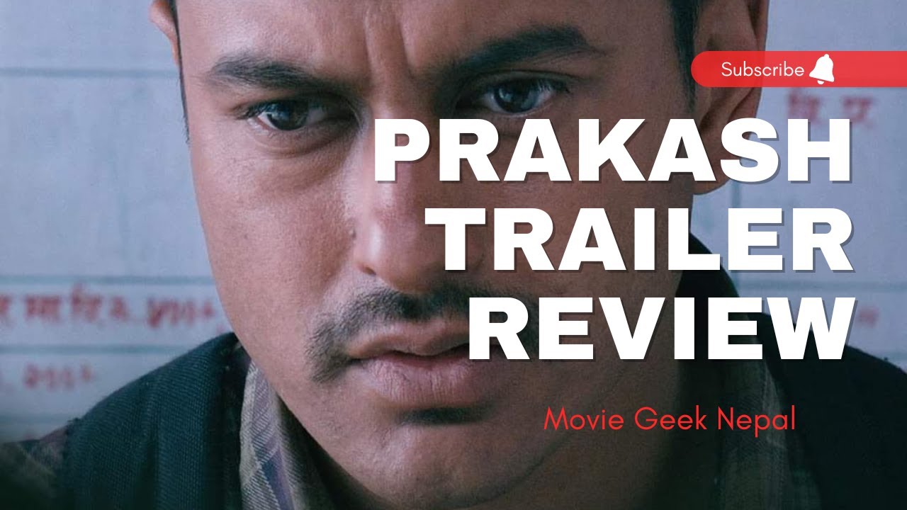 Nepali Movie Prakash Trailer Review! Pradeep Khadka, Deeya Maskey - YouTube