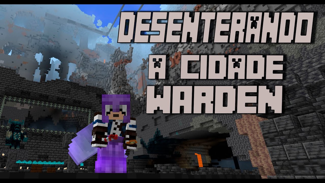 Desenterrando A Cidade Do Warden 4 Meses Minecraft Ao Vivo Youtube