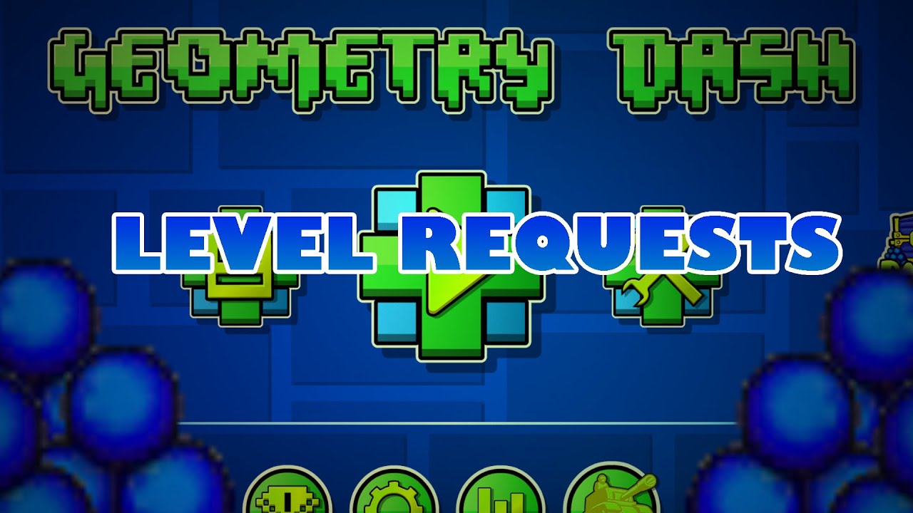 GEOMETRY DASH LEVEL REQUESTS - YouTube