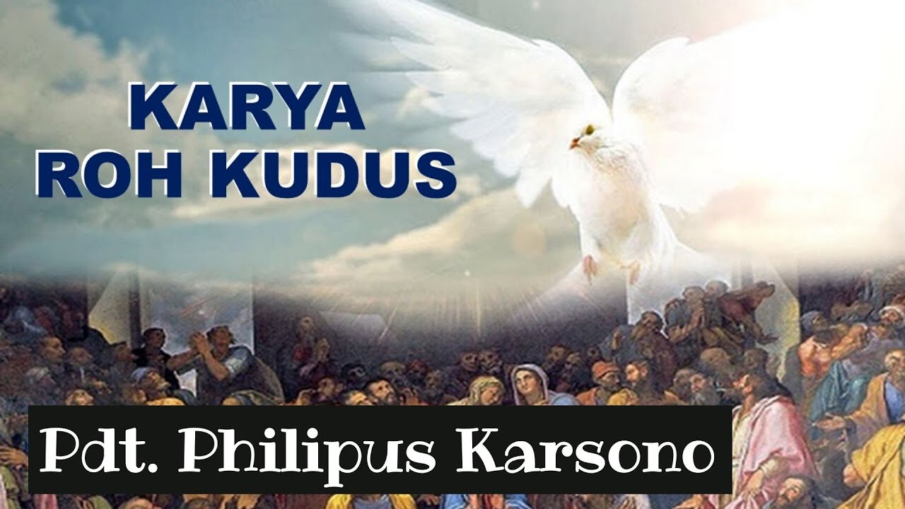 Karya Roh Kudus - Pdt. Philipus Karsono - YouTube