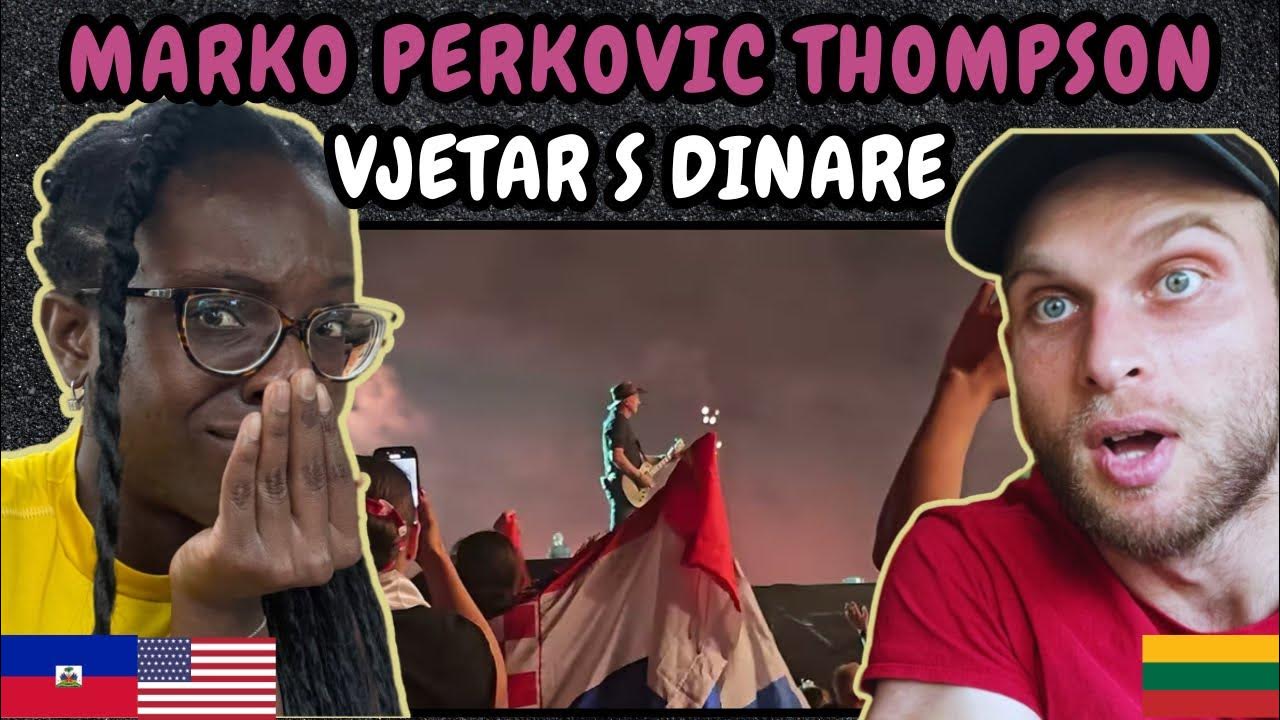REACTION TO Marko Perković Thompson - Vjetar s Dinare (Zagreb Hipodrom 5.7.2025) - YouTube