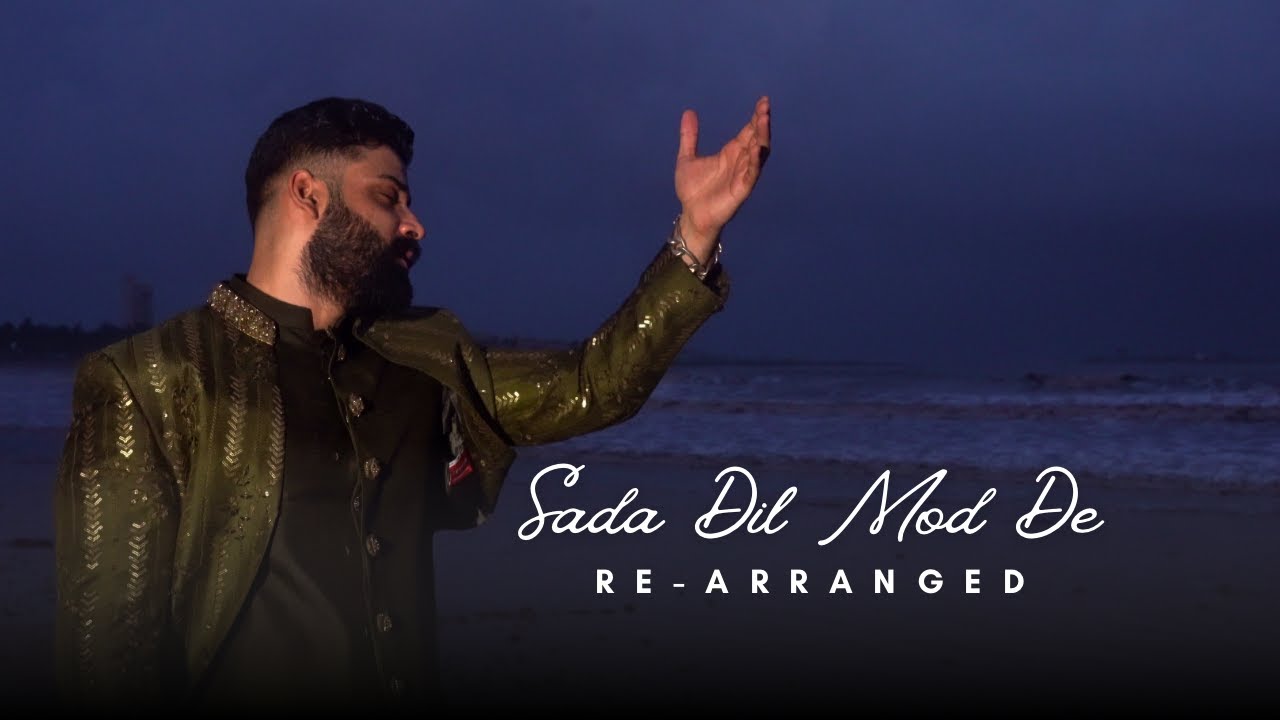 Sada Dil Mod De (Re-arranged) | Shivam Kumar | Ustaad Nusrat Fateh Ali ...