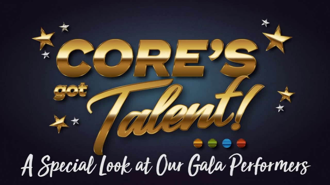 CORE's Got Talent! - A Special Look at Our Gala Performers - YouTube