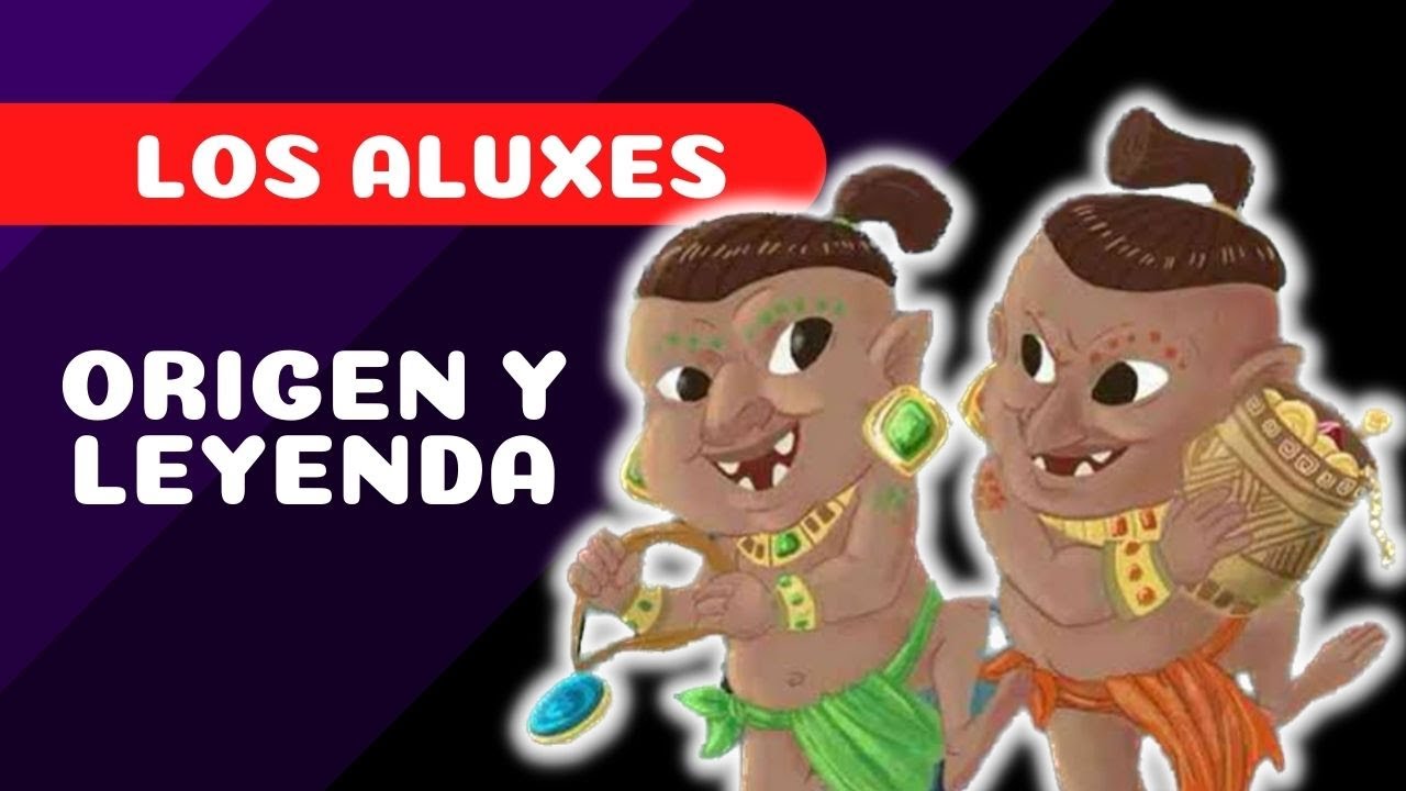 Leyenda y Origen de los ALUXES, ¿qué SON? ¿dónde se encuentran? - YouTube
