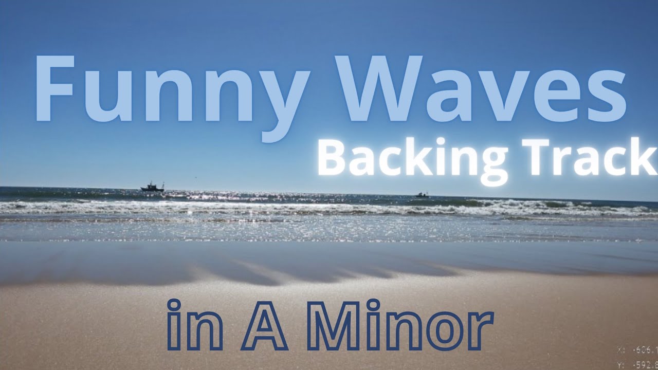 Funny Waves Backing Track in A Minor - YouTube