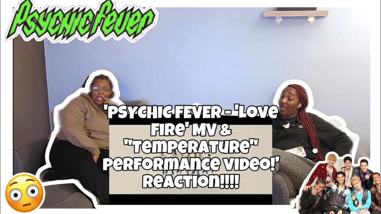 PSYCHIC FEVER - 'LOVE FIRE' MV & 'TEMPERATURE' PERFORMANCE VIDEO ...
