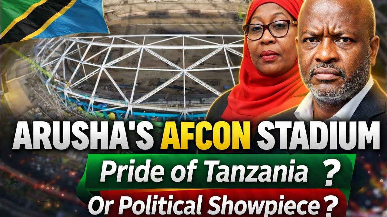 Arusha’s AFCON Stadium: Africa’s Fastest-Rising Football Fortress… or a ...
