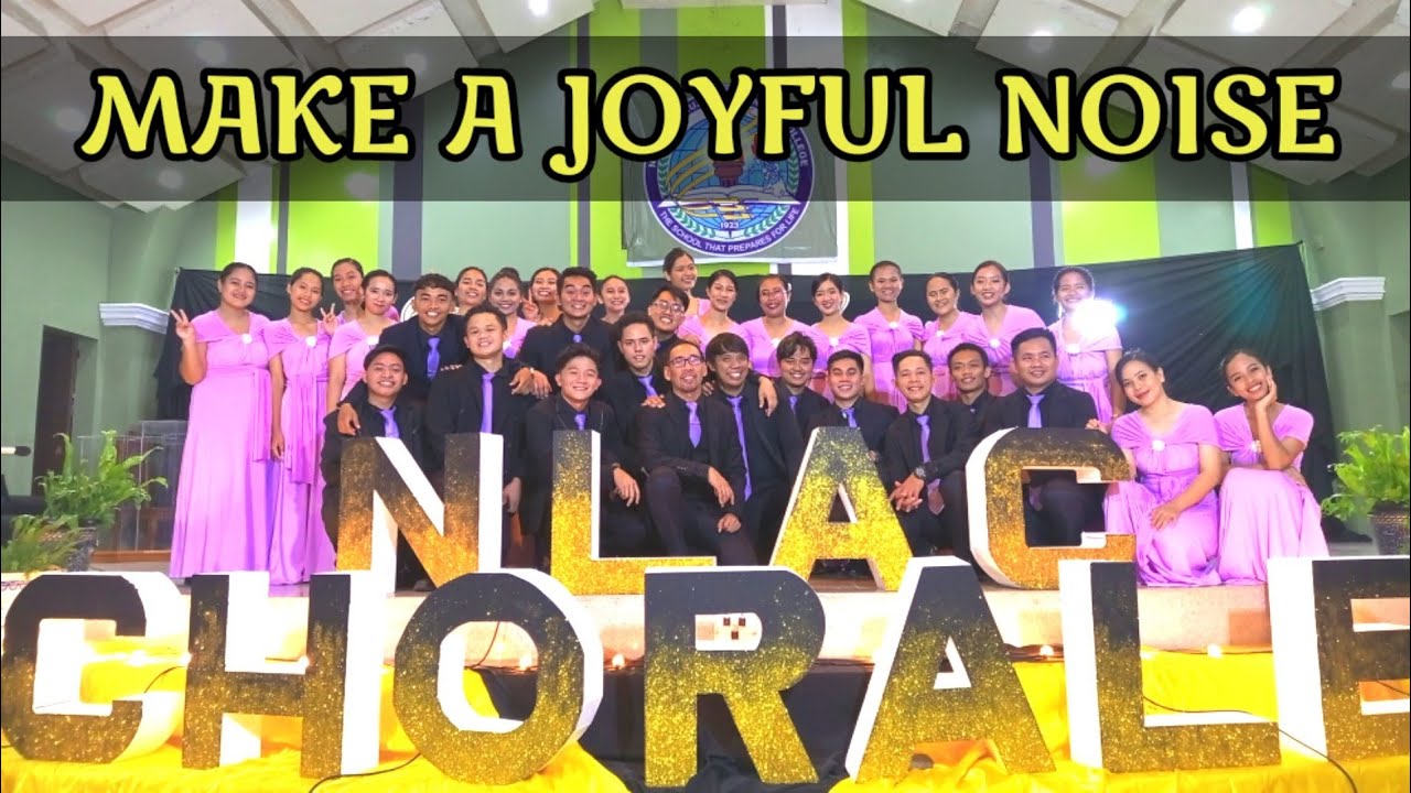 Make A Joyful Noise - NLAC Chorale (Sacred Concert) - YouTube