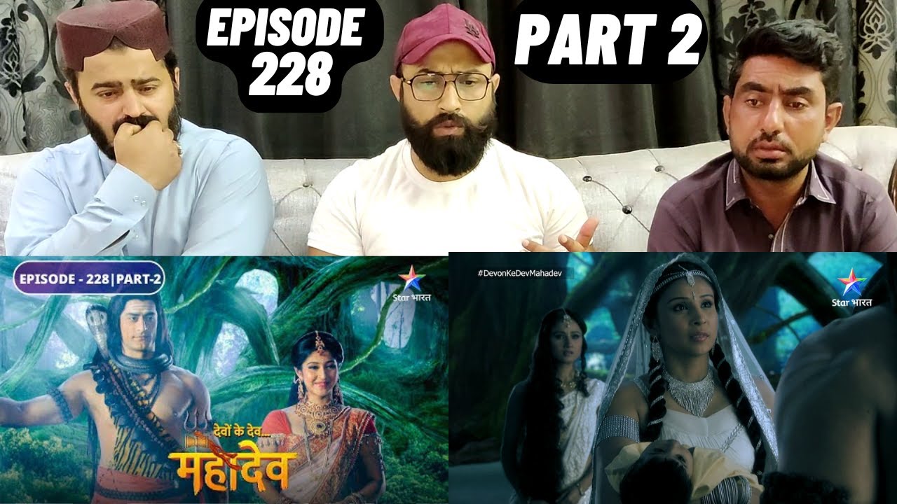 Devon Ke Dev Mahadev l Episode 228 l Part 2 l #PakistaniReaction - YouTube