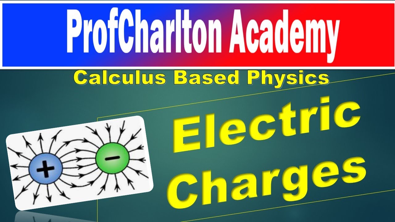 Calculus -Based Physics 2 : Electric Charges - YouTube