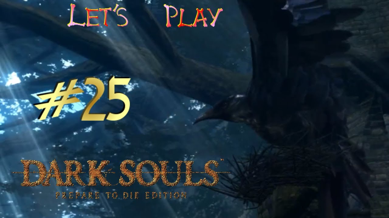 Let's Play Dark Souls [HD] Part 25 (Return to the Asylum) [Prepare to ...