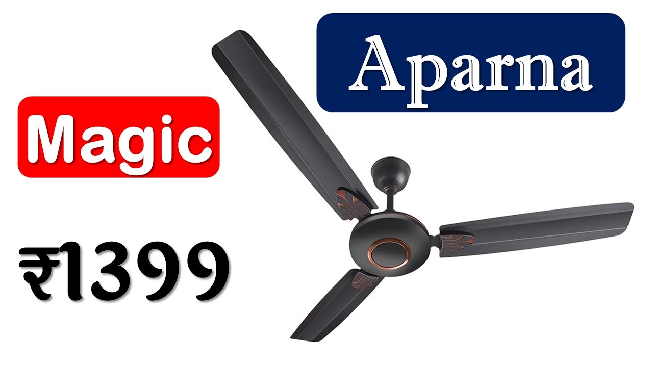 🔥Aparna Magic Review सीलिंग फैन 50W Energy Saving Ceiling Fan High ...
