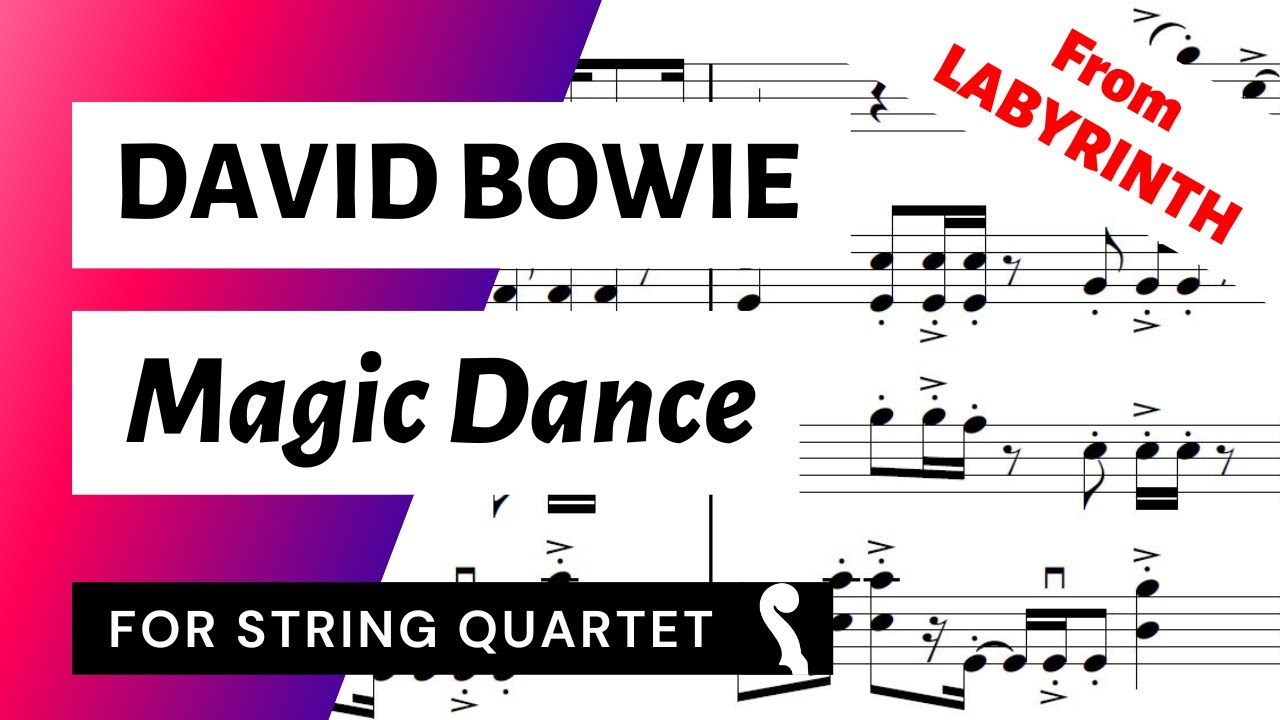 Magic Dance (David Bowie) from LABYRINTH for String Quartet | SHEET ...