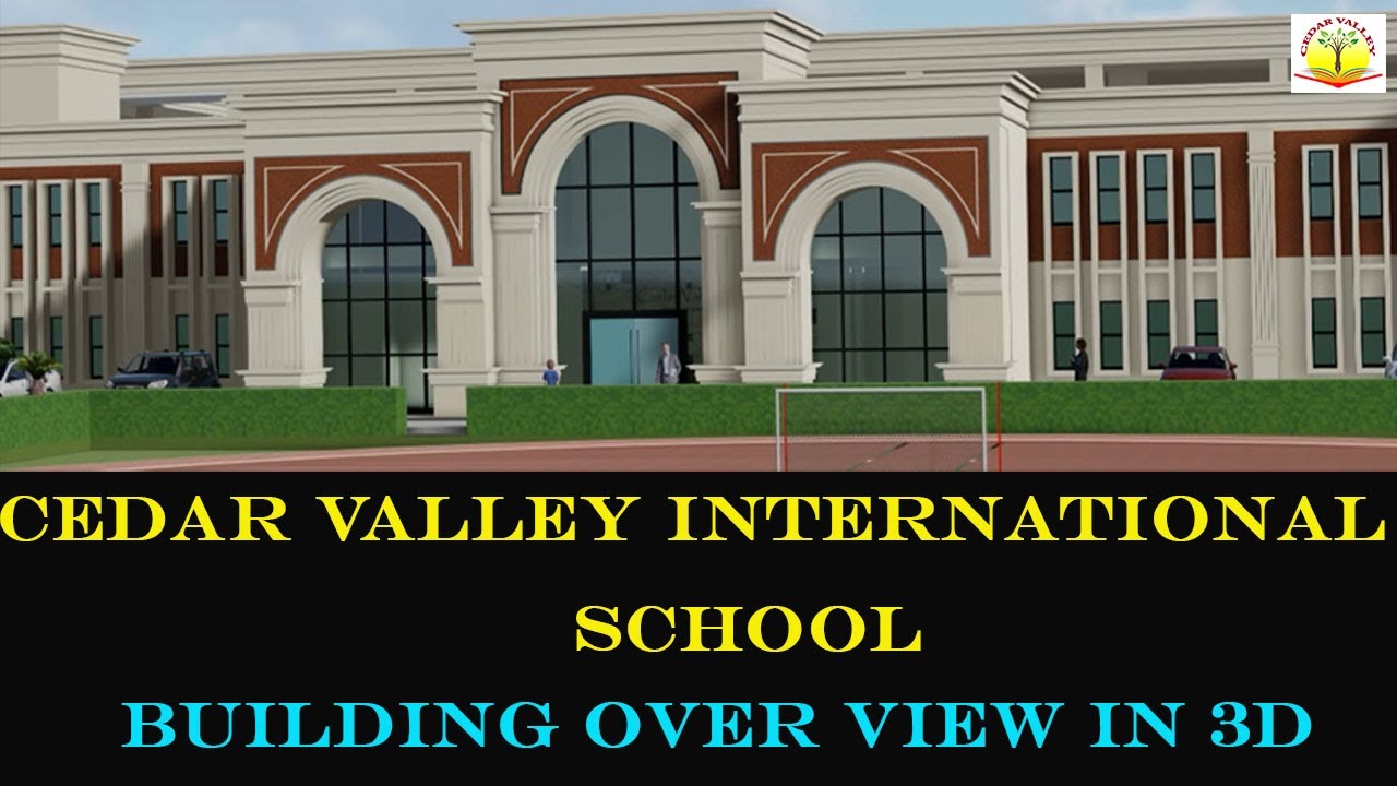 Cedar Valley International School Building over view in 3D ...