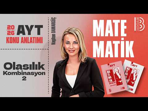 85) AYT Matematik - Olasılık - Kombinasyon 2 - Nagihan DAMARGÜÇ - 2026