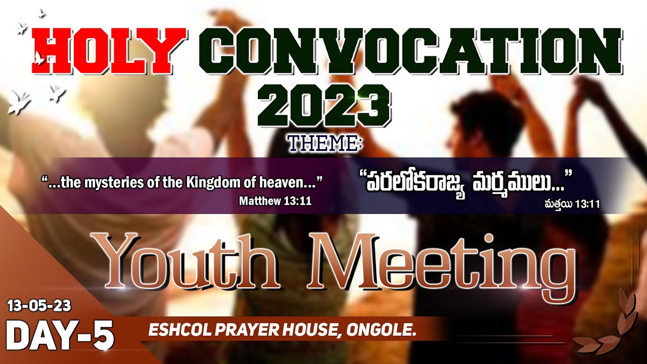 HOLY CONVOCATION 2023 || DAY - 5 || YOUTH MEETING || LIVE || 13.05.2023 ...