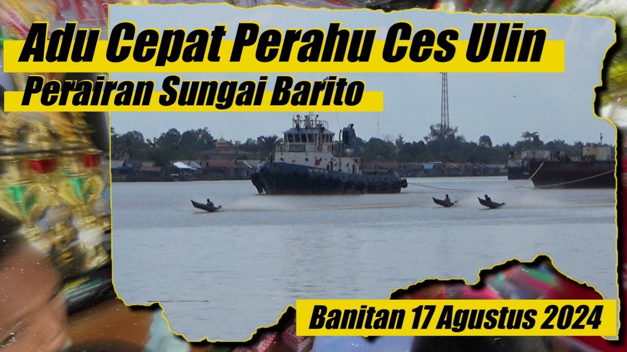 Terbaru ‼️ Balap Ces Banitan 2024 - DAS Barito - YouTube