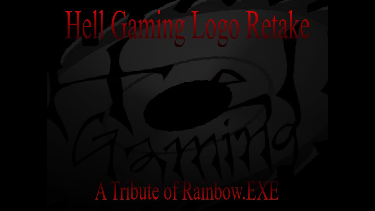 Hell Gaming Logo Retake (A Tribute of Rainbow.EXE) - YouTube