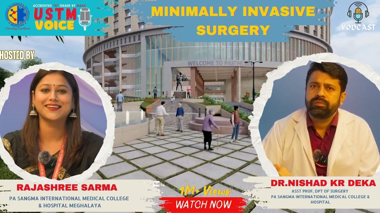 USTM PODCAST : Exploring Minimally Invasive Surgery & Laparoscopy with Dr. Nishad Kumar Deka ...