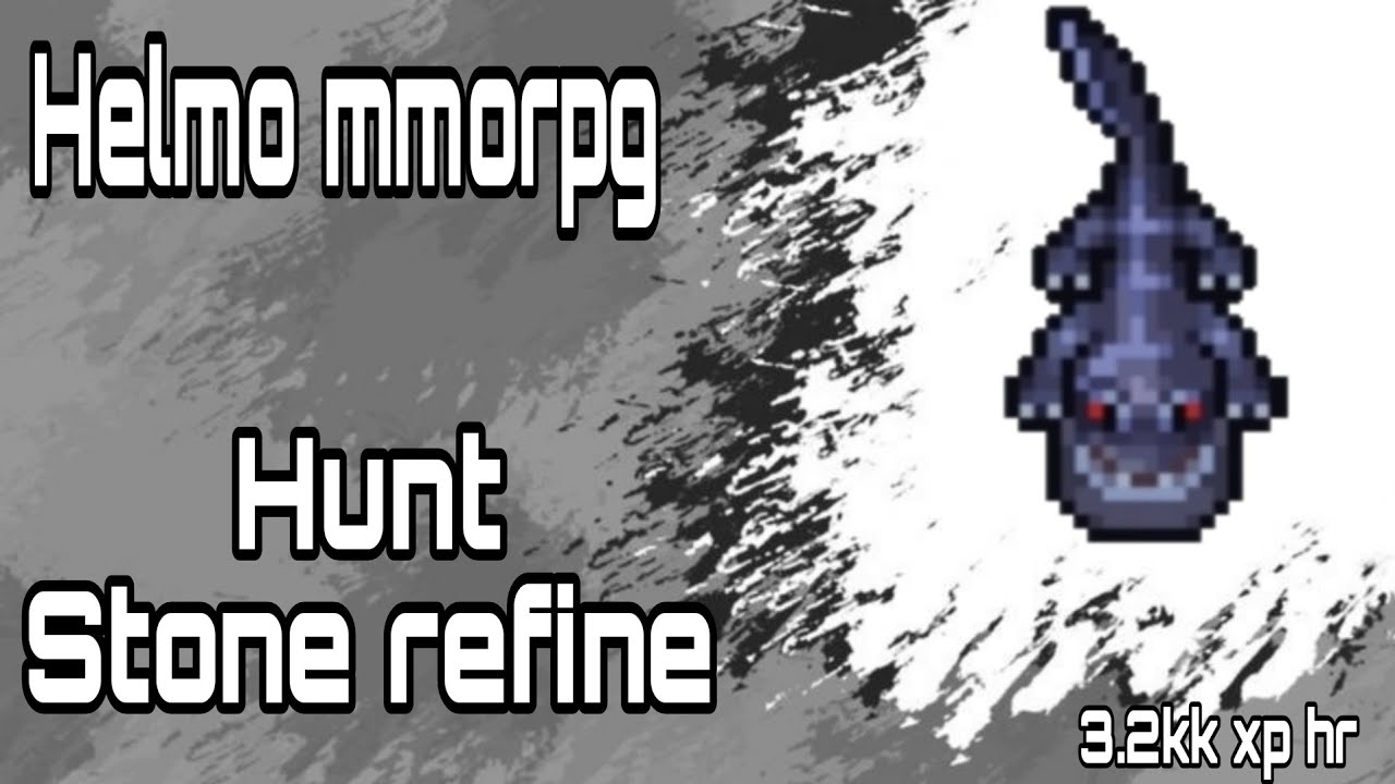 Helmo mmorpg - Hunt de Stone refine | level 50+| 3.2kk xp HR - YouTube