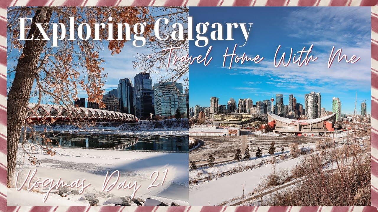 Exploring Calgary, Peace Bridge & Calgary Skyline Viewpoint + Travel ...