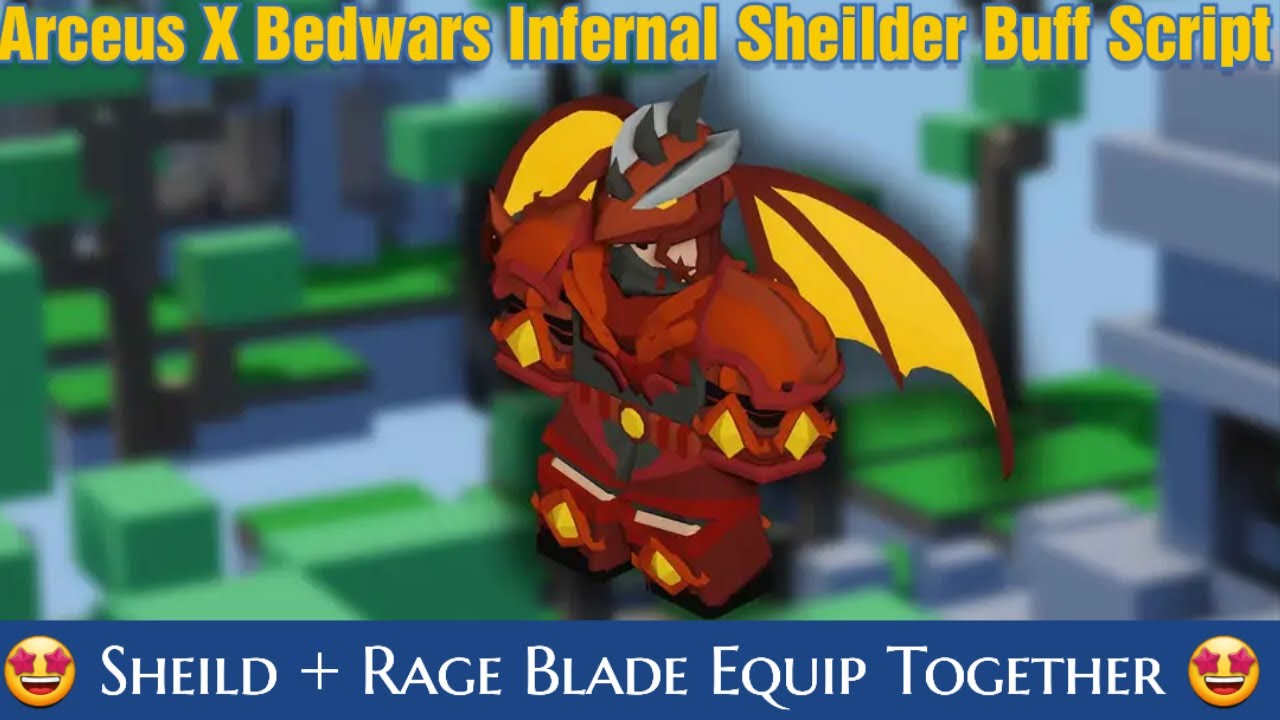 Arceus X Bedwars Infernal Sheilder Buff - YouTube