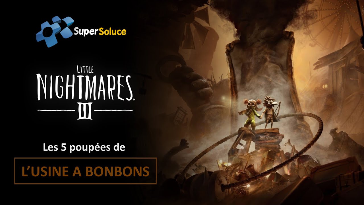 Little Nightmares 3 - Les 5 poupées de l'Usine à bonbons - YouTube