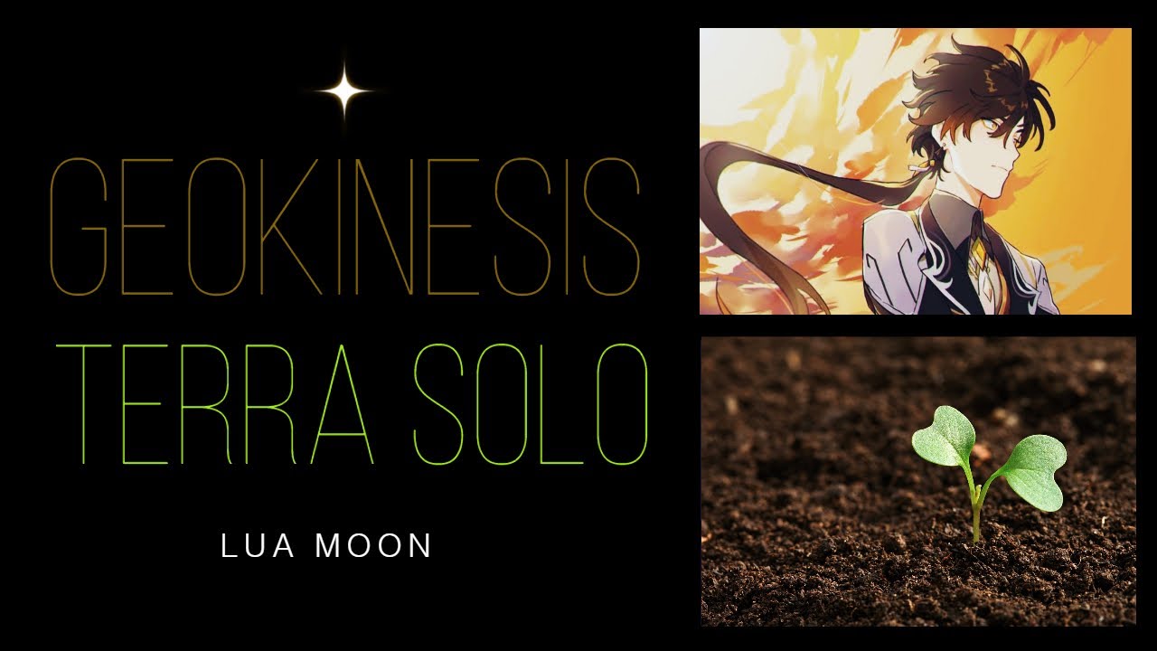 GEOKINESIS ..:: 𝗠𝗔𝗡𝗜𝗣𝗨𝗟𝗘 𝗔 𝗧𝗘𝗥𝗥𝗔 ::.. !!!TERRA, SOLO, TERREMOTO ...