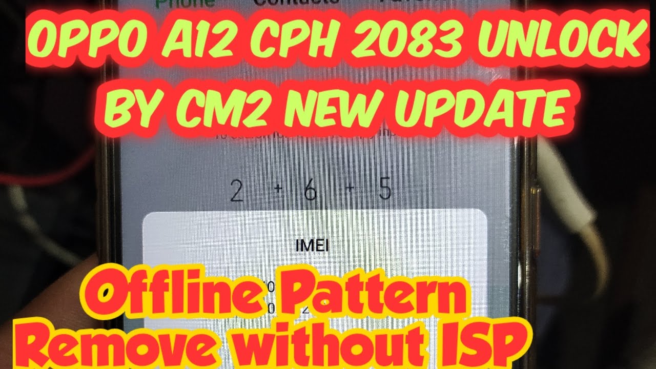 OPPO A12 Offline Unlock by CM2 MTK2 . OPPO A12 Pattern Remove - YouTube