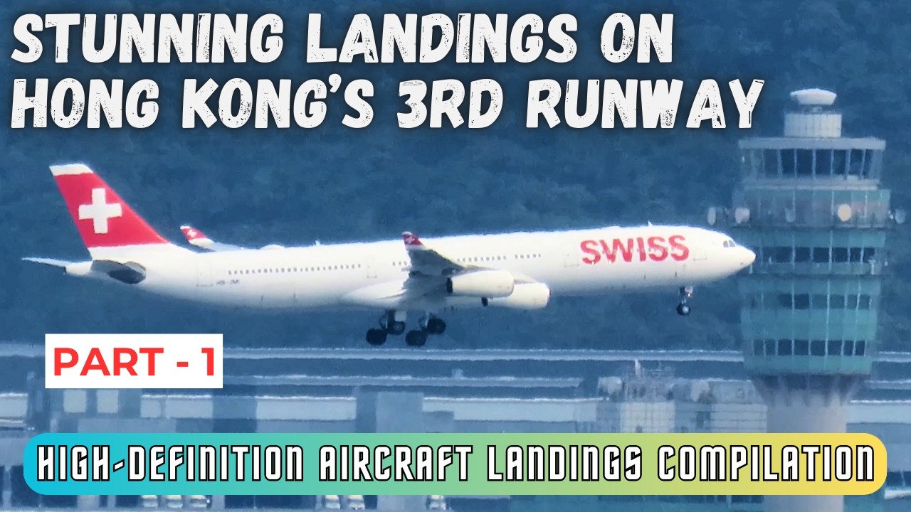 Stunning Landings on Hong Kong’s 3rd Runway | High-Definition Aircraft ...