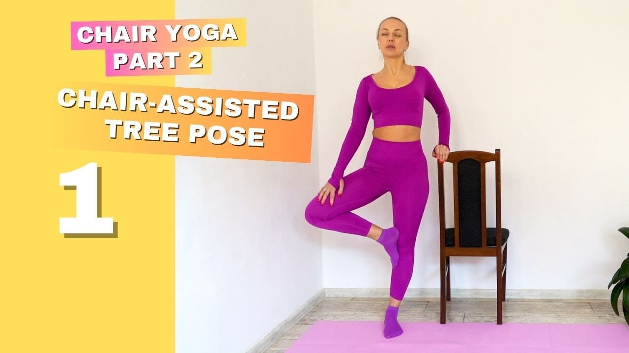 Chair-Assisted Tree Pose 💜 Chair Yoga Workouts🌹Chair Yoga Book 🌹 Part 2 ...