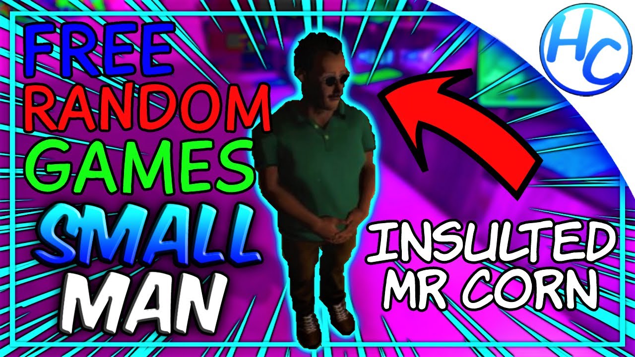 THIS SMALL MAN INSULTED MR CORN! | Free Random Games - YouTube