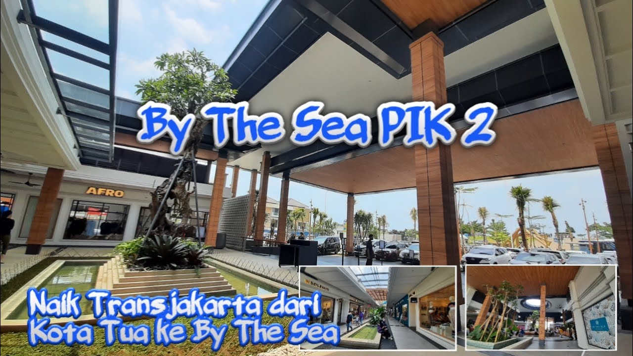 PIK 2 Terbaru | Naik Bus Transjakarta dari KOTA TUA ke BY THE SEA PIK 2 ...