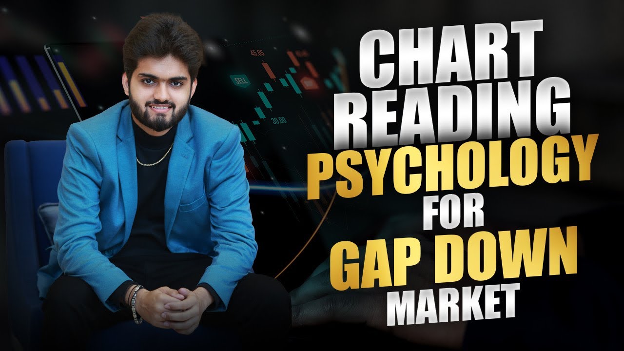 CHART READING PSYCHOLOGY FOR GAP DOWN MARKET - YouTube
