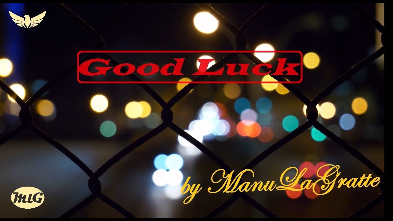 ManuLaGratte - Good Luck (Music video) - YouTube
