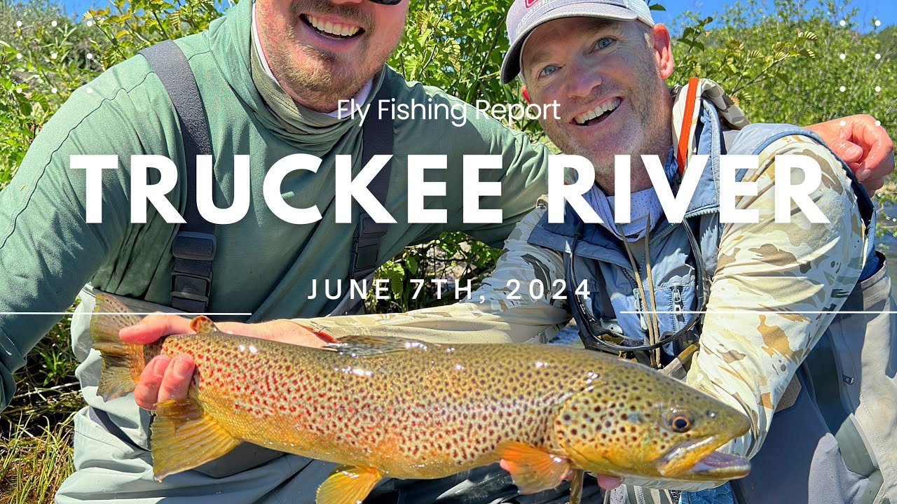 Truckee River Fly Fishing Report: June 7th, 2024 - YouTube