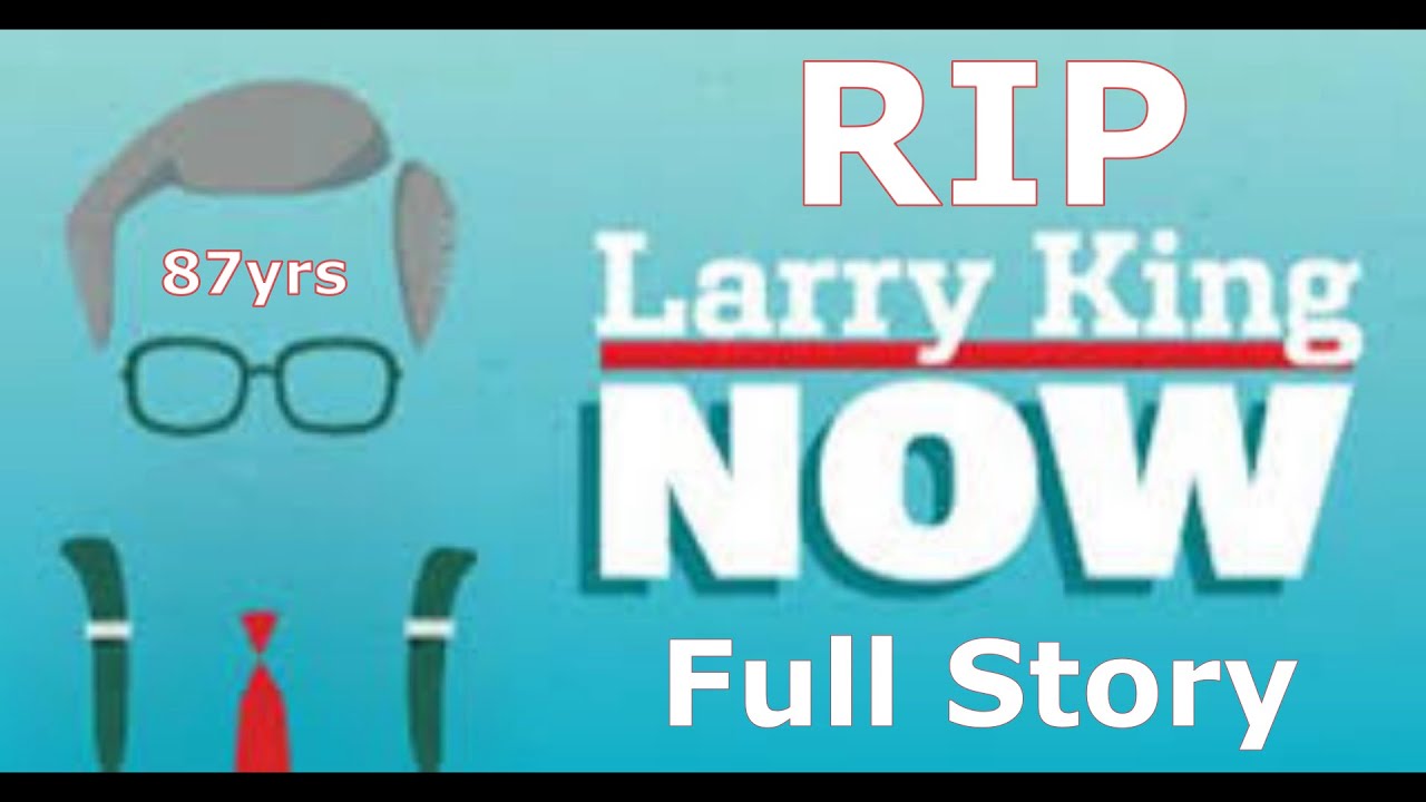 RIP Larry King FULL STORY (Tribute Video) Died Today 87 Yrs Old 2021 ...